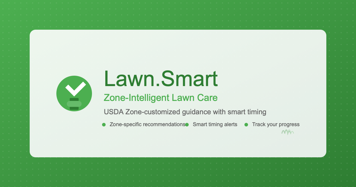 Lawn.Smart - Free Lawn Care App | Know Exactly What To Do Each Month